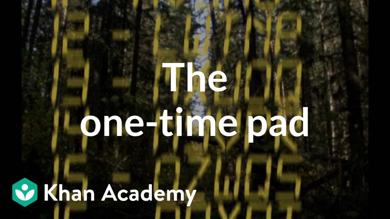 The one-time pad | Journey into cryptography | Computer Science | Khan Academy