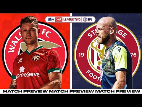 WALSALL VS STEVENAGE MATCH PREVIEW!