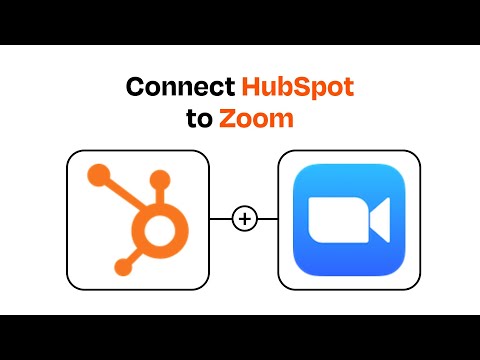 How to Connect HubSpot to Zoom - Easy Integration