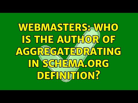 Webmasters: Who is the author of AggregatedRating in Schema.org definition? (2 Solutions!!)