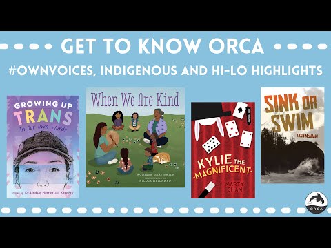 Get to Know Orca: #OwnVoices, Indigenous and Hi-Lo highlights