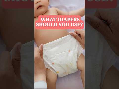 Cloth or Disposable Diapers? Here’s What You Need to Know!