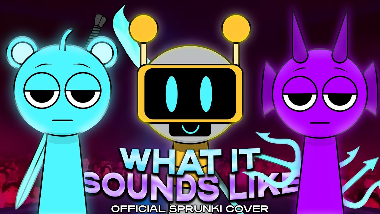 Incredibox Sprunki - What It Sounds Like (MOD/COVER)