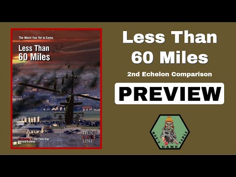 Less Than 60 Miles 2nd Echelon from Thin Red Line Games Preview
