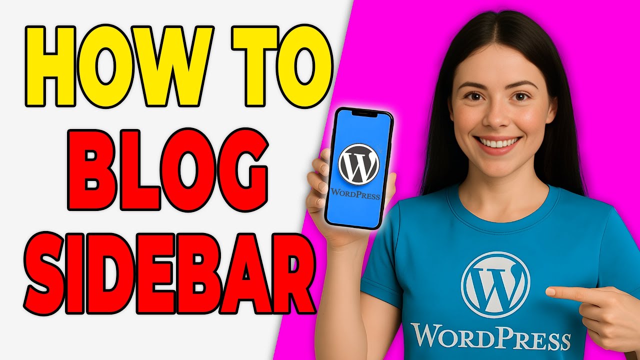 How To Customize Your WordPress Blog Sidebar (Basic Guide 2026)