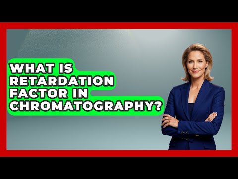 What Is Retardation Factor In Chromatography? - Chemistry For Everyone