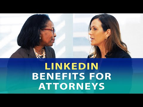 Using LinkedIn: Benefits for Attorneys - Lana Manganiello, LaVonne Lawson