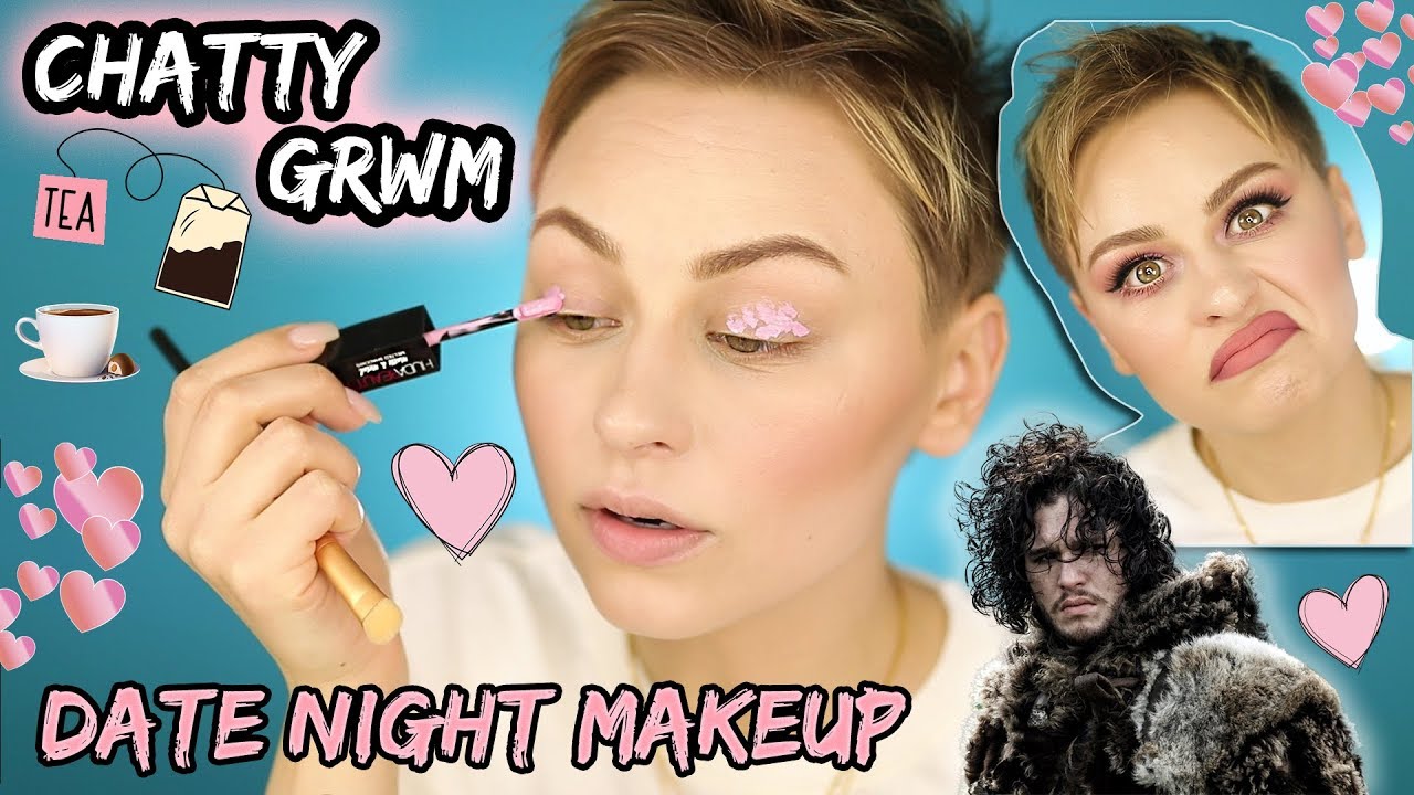 Chatty GRWM Date Night Makeup