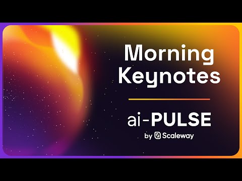 [LIVE] Morning Keynotes | #aiPULSE 2024 by Scaleway |  Europe's Premier AI Conference