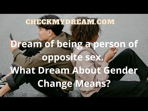 The Hidden Truth Behind Your Dream About Gender Change