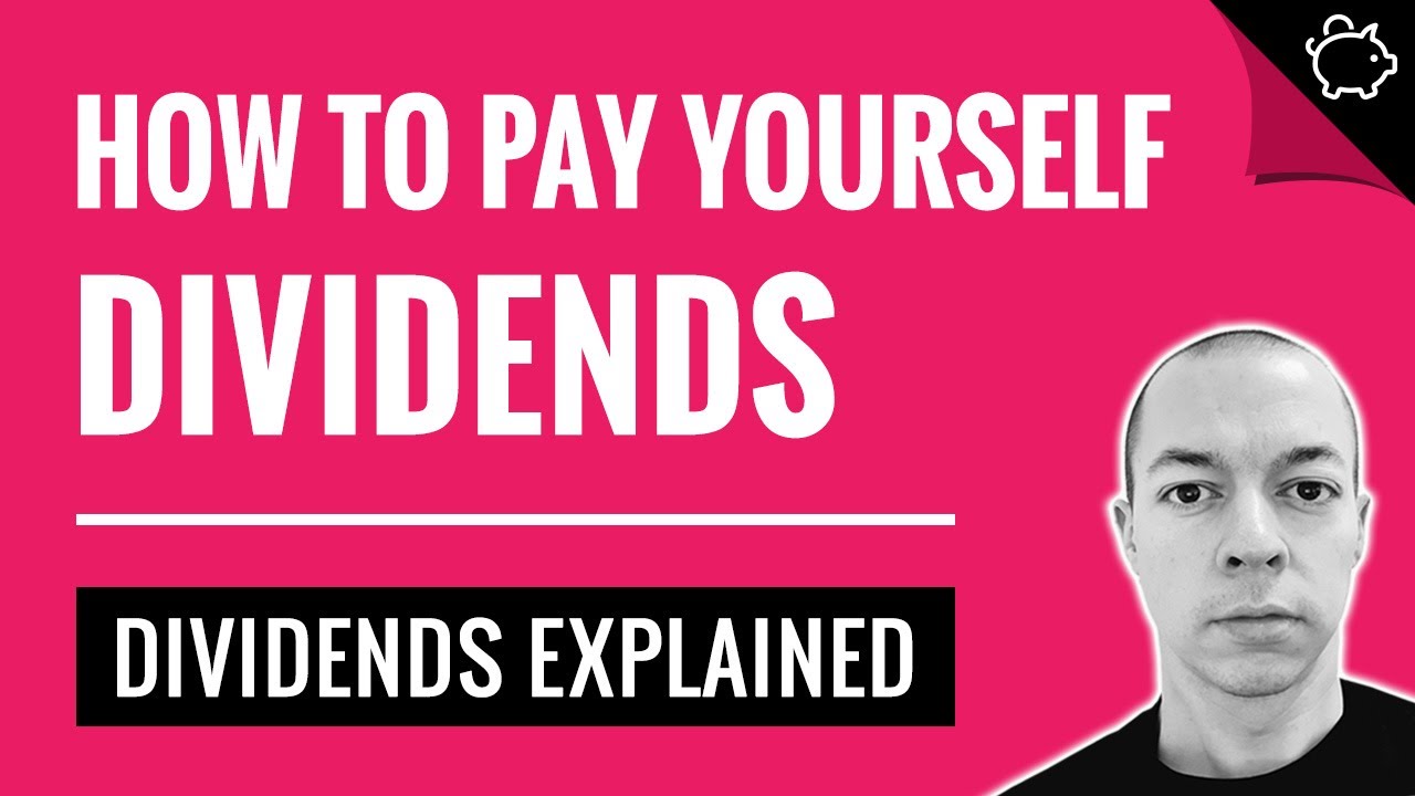 How to Pay Yourself Dividends | Dividends Explained UK
