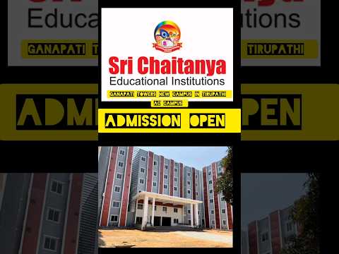 Sri Chaitanya Junior College||Ganapati Towers new Campus||In Tirupati||Admission open. #srichaitanya
