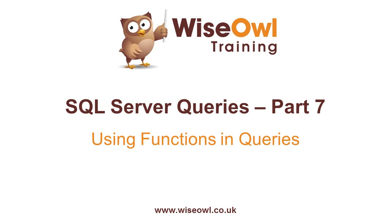 SQL Server Queries Part 7 - Using Functions in Queries