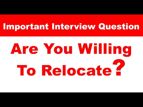 [Are You Willing To Relocate Interview Question] [How To Explain Relocation In Interview] #Interview