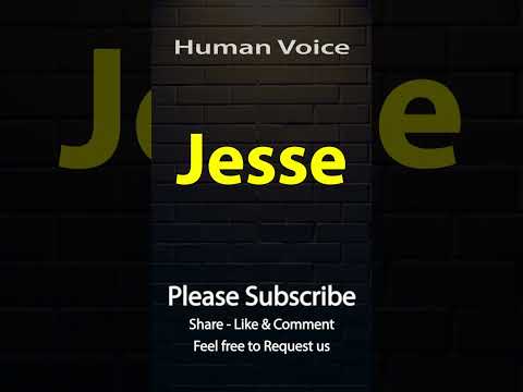 How to Pronounce Jesse