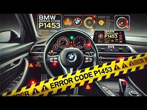 Understanding and fixing BMW Fault Code P1453 Quickly and easily!