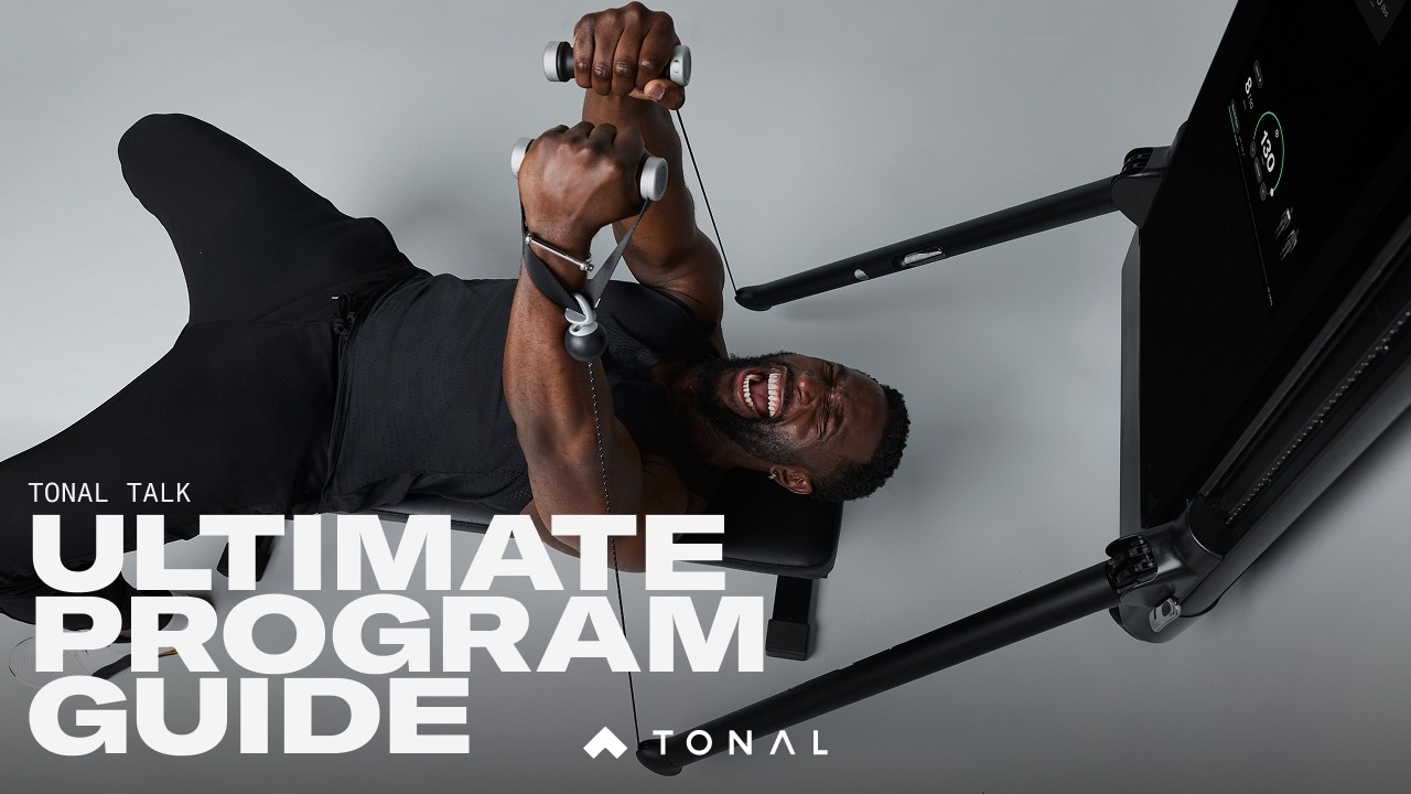 Tonal Talk: Ultimate Program Guide