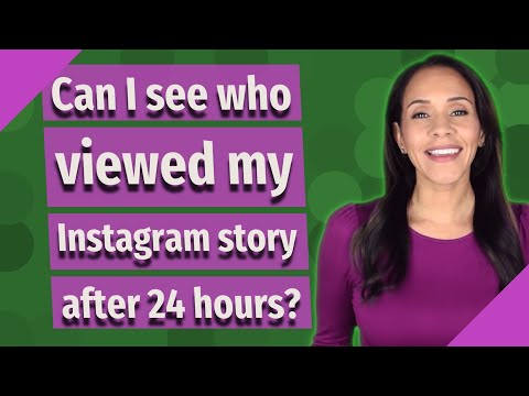 Can I see who viewed my Instagram story after 24 hours?