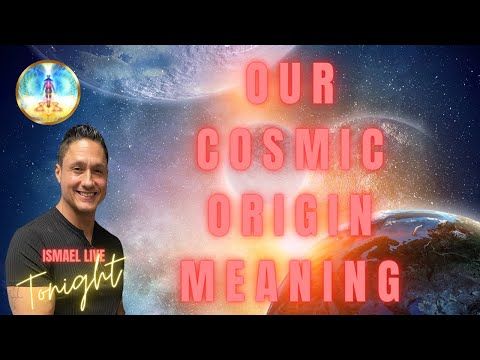 Our Cosmic Origin Meaning