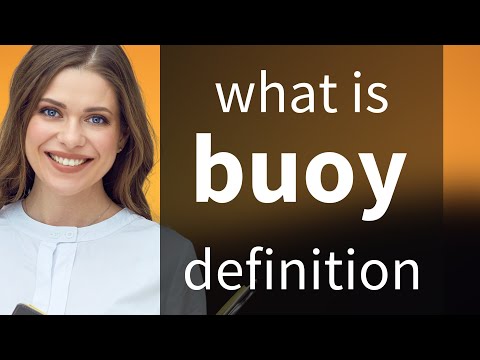 Buoy β’ what is BUOY definition