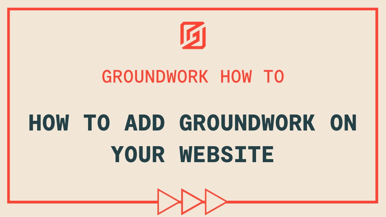 How to Add Groundwork To Your Website