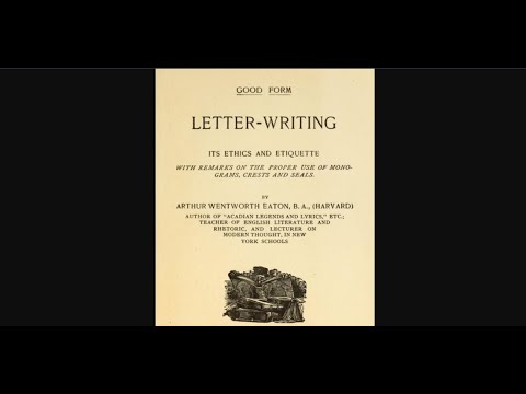 Good Form. Letter-Writing, its Ethics and Etiquette | 1890, Eaton, Arthur