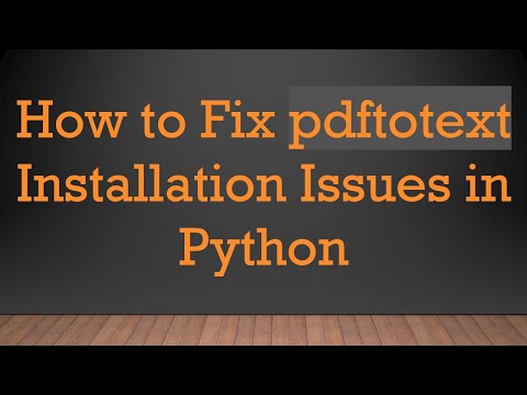How to Fix pdftotext Installation Issues in Python