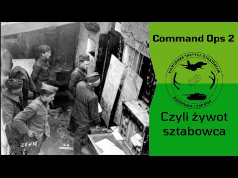 Steam Community :: Video :: Command Ops 2 - Czyli żywot sztabowca