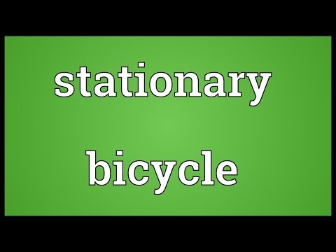 Stationary bicycle Meaning