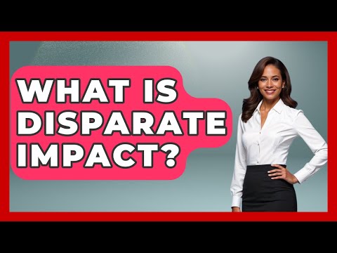 What Is Disparate Impact? - Emerging Tech Insider