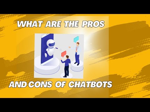 What are the Pros and Cons of Chatbots ?