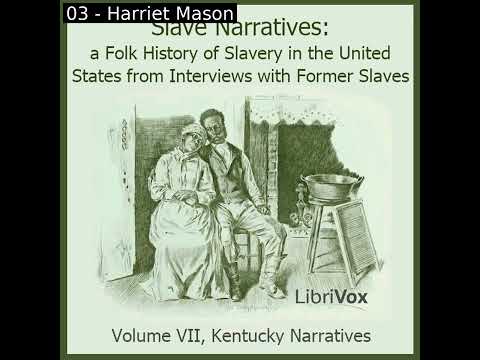 Slave Narratives: A Folk History of Slavery in the United States from Interviews with Fo...