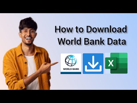 How to Download World Bank Data Reports in Excel Formats: A Step-by-Step Guide