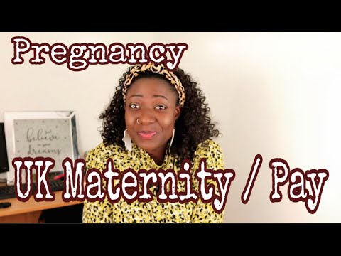 PREGNANCY/MATERNITY LEAVE/MATERNITY PAY IN THE UK