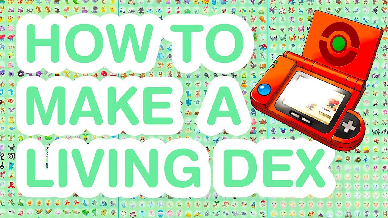How To Make A Living Dex