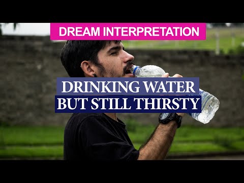 Dream About Drinking Water But Still Thirsty  - Meaning & Symbolism