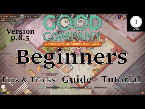 Good Company - Beginners Tips & Tricks - Gameplay Guide