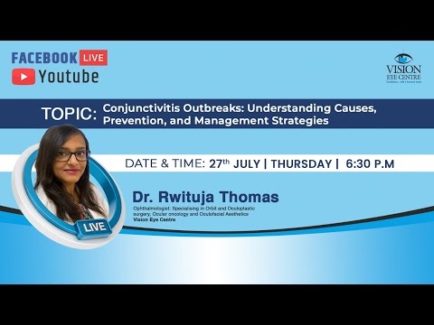 Conjunctivitis Outbreaks: Understanding Causes, Prevention, and Management Strategies - Dr. Rwituja