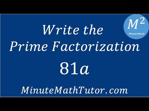 Write the Prime Factorization of 81a