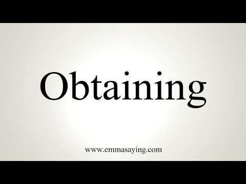 How To Pronounce Obtaining