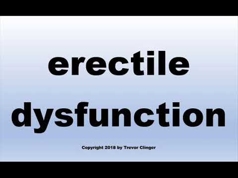 How To Pronounce erectile dysfunction