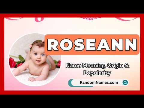 Roseann - Baby Girl Name Meaning, Origin & Popularity - RandomNames.com