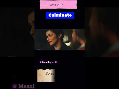 Boost Your Vocabulary: Learn the Meaning of 'Culminate' with Examples!"
