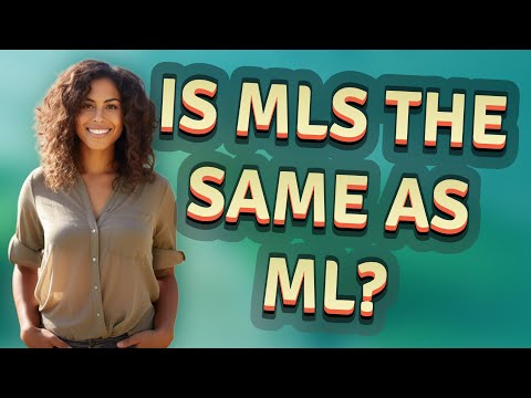 Is MLS the same as ML?
