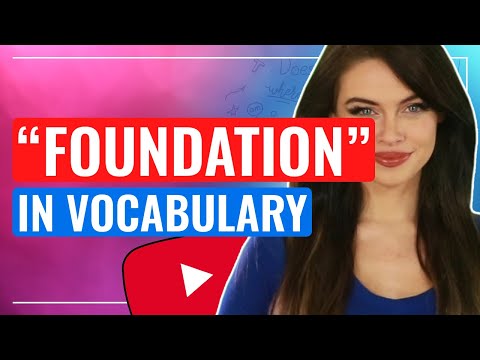 FOUNDATION (B2 Upper-Intermediate) Definition, Usage and Meaning