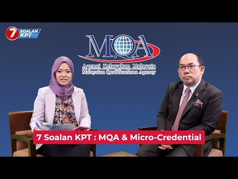 7 Soalan KPT : MQA & Micro Credential