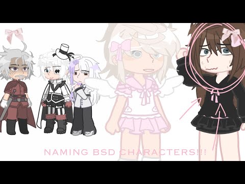 «My friend names BSD characters! ྀི» - (gone horribly wrong) - 10K SPECIAL❤️ - BSD🎀