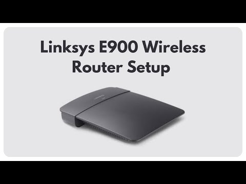 Linksys E900 Wireless Router Setup