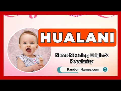 Hualani - Baby Girl Name Meaning, Origin & Popularity - RandomNames.com