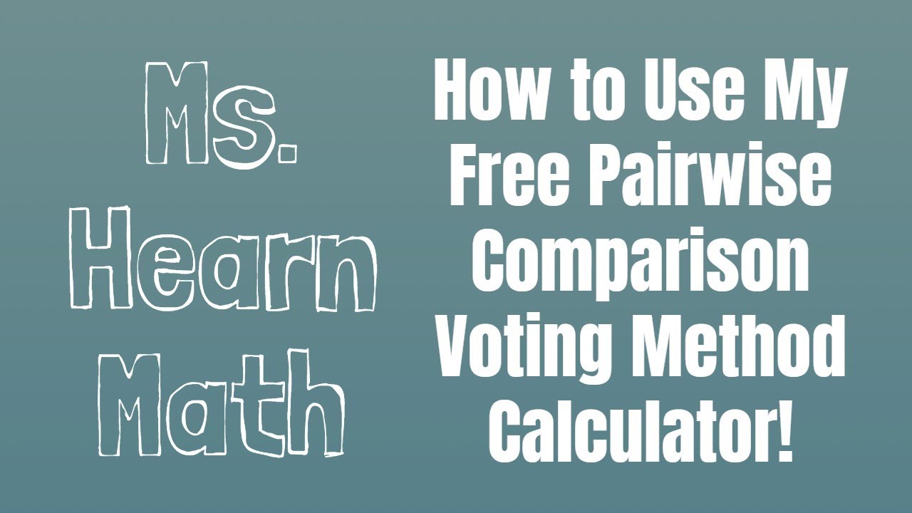 Using Ms. Hearn's Free Pairwise Comparison Calculator